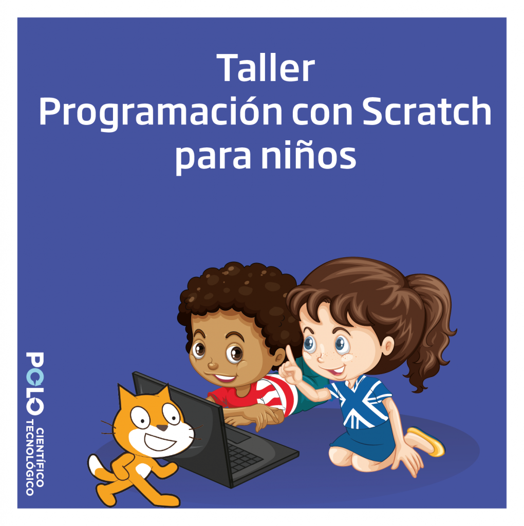 Taller de Programación con Scratch para niños | Polo Científico Tecnológico